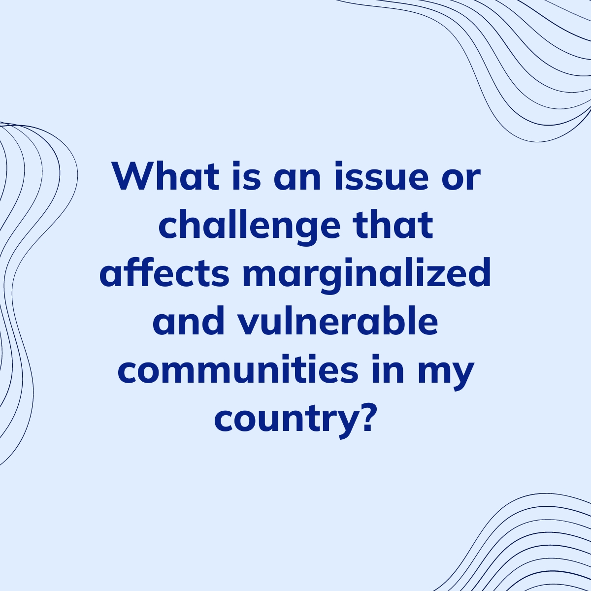 What is an issue or challenge that affects marginalized and vulnerable ...