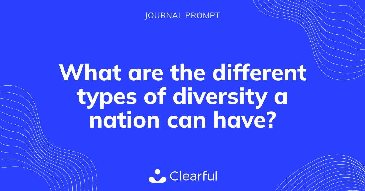 What are the different types of diversity a nation can have? | Clearful