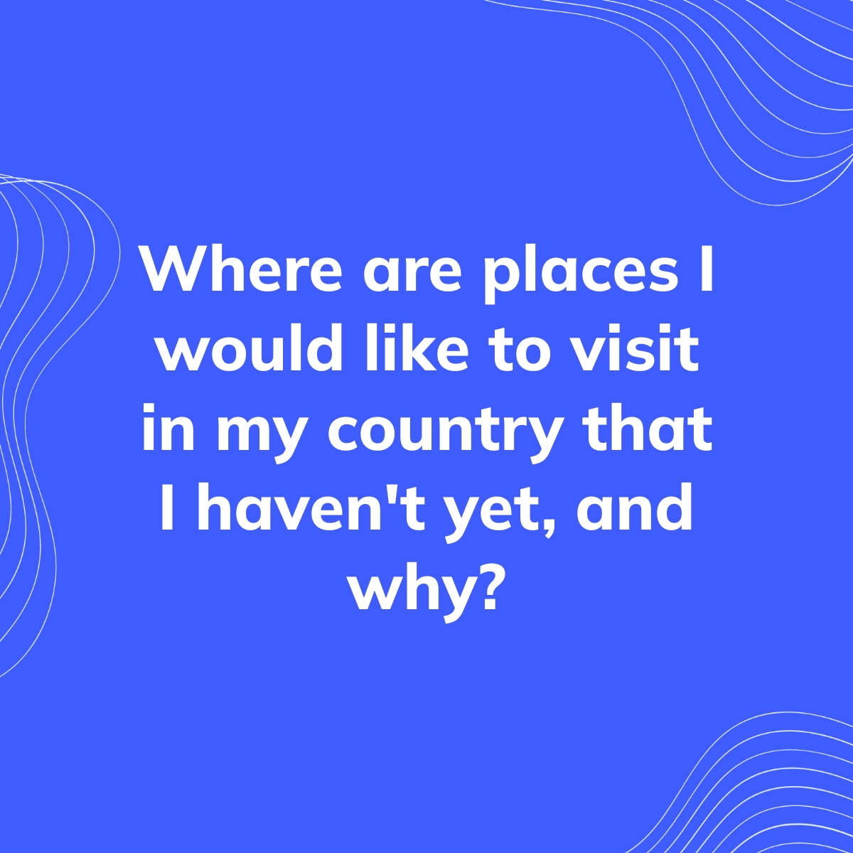 Where are places I would like to visit in my country that I haven't yet ...